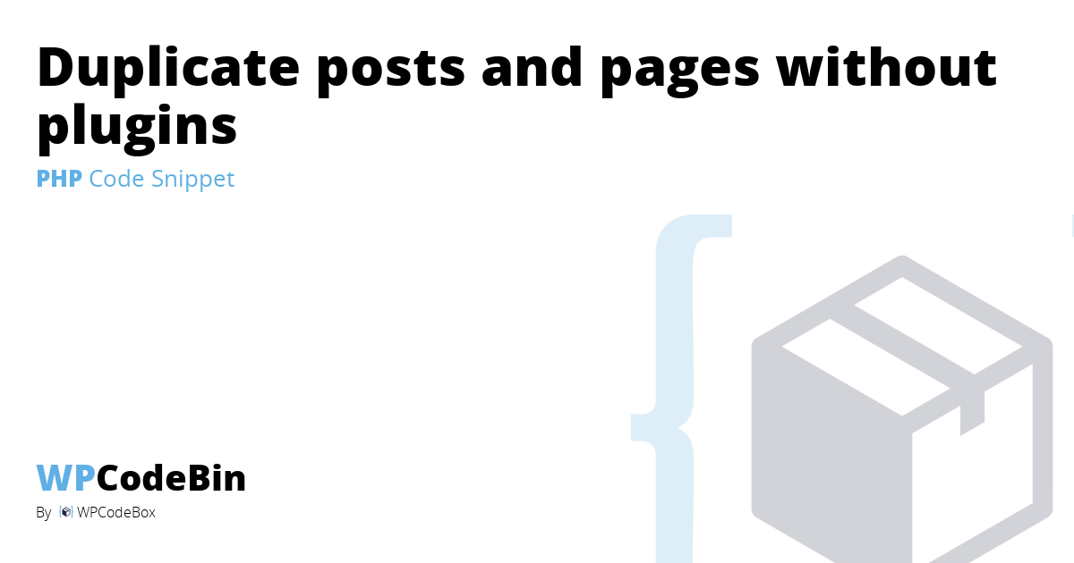 Duplicate posts and pages without plugins | WPCodeBin - Share WordPress Code Snippets